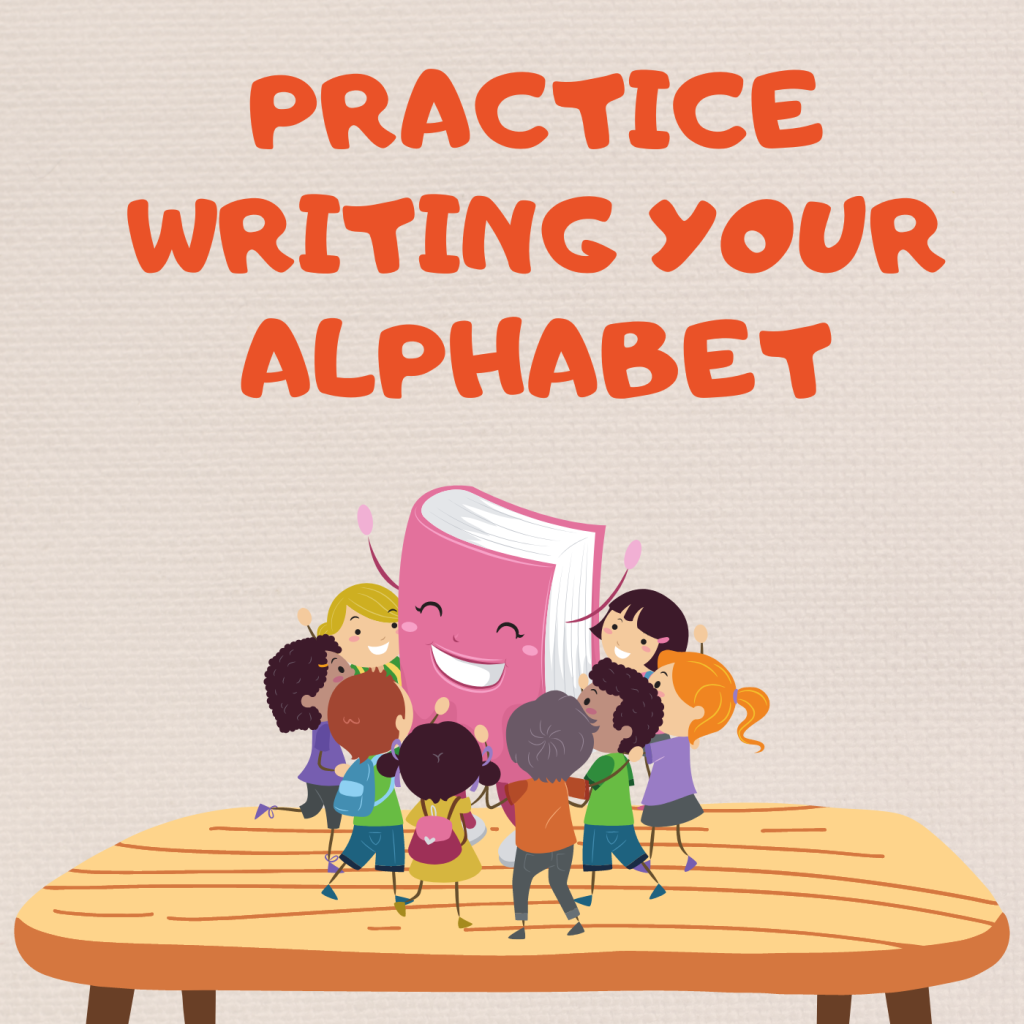 Practice Writing Your Alphabet – Teachers Little Pet